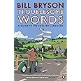 Troublesome Words: Amazon.co.uk: Bryson, Bill: 9780141040394: Books