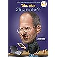 Who Was Steve Jobs? : Pollack, Pam, Belviso, Meg, Who HQ, Who HQ ...