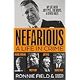 Nefarious: The gripping true story of a life in crime with notorious ...