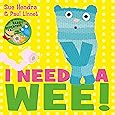 I Need a Wee!: Amazon.co.uk: Hendra, Sue, Linnet, Paul: Books