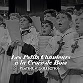 Il Était Une Fois: Les Petits Chanteurs a la Croix de Bois, Les Petits ...