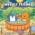 Snuggly friends - Les bons moments de la vie - Coloriages mignons et ...