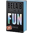 Fun: Roman : Felsenheimer, Bela B: Amazon.de: Bücher