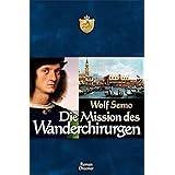 Die Liebe des Wanderchirurgen: Roman : Serno, Wolf: Amazon.de: Bücher