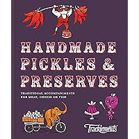 Handmade Pickles & Preserves: Traditional accompaniments for meat ...
