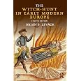 The Witch-Hunt in Early Modern Europe: Amazon.co.uk: Levack, Brian P ...