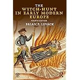 The Witch-Hunt in Early Modern Europe by Levack, Brian P.