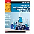 Illustrated Guide to Home Chemistry Experiments: All Lab, No Lecture ...