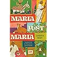 Maria, Just Maria : Mary, Sandhya, Kalathil, Jayasree: Amazon.in: Books