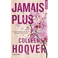 Amazon.fr - Jamais plus - Hoover, Colleen - Livres