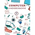 Computer A Wonder Machine: Textbook for CBSE Class 7 (2023 - 24 ...