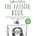 The Fatigue Book: Chronic fatigue syndrome and long COVID fatigue ...