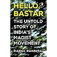 Buy Hello Bastar: The Untold Story of India's Maoist Movement Book ...
