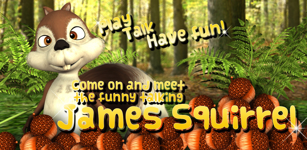 Talking James Squirrel (Kindle Tablet Edition) : Amazon.co.uk: Apps & Games