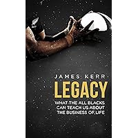 Legacy: What the All Blacks Can Teach Us about the Business of Life ...