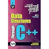 Buy Data Structures Through C - 4th Edition: Learn the fundamentals of Data Structures through C ...