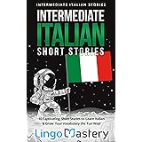 Short Stories in Italian for Intermediate Learners: Read for pleasure ...