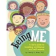 Being Me: A Kid's Guide to Boosting Confidence and Self-Esteem: Amazon ...