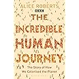 The Incredible Human Journey : Roberts, Alice: Amazon.in: Books