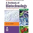 A TEXTBOOK OF BIOTECHNOLOGY FOR CLASS XI : R.C. Dubey: Amazon.in: Books