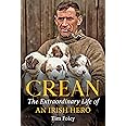 Crean: The Extraordinary Life of an Irish Hero: Amazon.co.uk: Foley ...