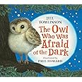 The Owl Who Was Afraid of the Dark: as read by HRH The Duchess of ...