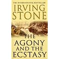 The Agony And The Ecstasy: Amazon.co.uk: Stone, Irving: 9780099416272 ...