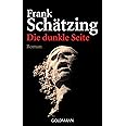 Die dunkle Seite : Schätzing, Frank: Amazon.de: Bücher