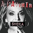 A l'Avenir : Sheila, Sheila: Amazon.fr: CD et Vinyles}