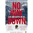 No Way Down: Life and Death on K2: Amazon.co.uk: Bowley, Graham ...