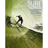 Surf Science: An Introduction to Waves for Surfing: Amazon.co.uk: Butt ...