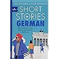 Short Stories in German for Beginners: Read for pleasure at your level ...