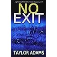 NO EXIT a gripping thriller full of heart-stopping twists: Amazon.co.uk ...