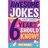 Awesome Jokes That Every 7 Year Old Should Know!: Hundreds of rib ...