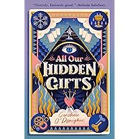 The Gifts That Bind Us (All Our Hidden Gifts) : O’Donoghue, Caroline ...