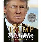 Trump: Think Like a Billionaire: Everything You Need to Know About ...