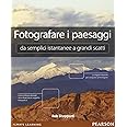 Fotografare i paesaggi. Da semplici istantanee a grandi scatti ...