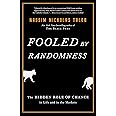 Fooled by Randomness: The Hidden Role of Chance in Life and in the ...