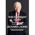 The Company I Keep: My Life in Beauty: Amazon.co.uk: Lauder, Leonard A ...