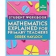 Student Workbook Mathematics Explained for Primary Teachers: Amazon.co ...