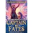 Captain of Fates: New for 2025, an epic new romantasy for young adults ...