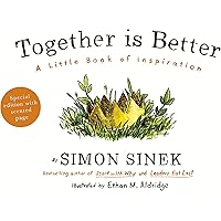 Together is Better: A Little Book of Inspiration: Amazon.co.uk: Sinek ...