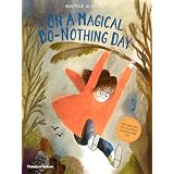 On a Magical Do-Nothing Day : Alemagna, Beatrice, Alemagna, Beatrice ...