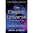 The Elegant Universe: Superstrings, Hidden Dimensions, and the Quest ...