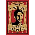 Why I Write: 1 (Orwell's Essays) : Orwell, George: Amazon.es: Libros