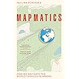 Buy Mapmatics: How We Navigate the World Through Numbers Book Online at ...