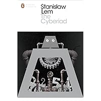 The Cyberiad: Fables for the Cybernetic Age (Penguin Modern Classics ...