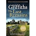 The Last Remains: The unmissable new book in the Dr Ruth Galloway ...