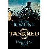 Tankred: Krone und Kelch: Historischer Roman | Band 3 der erfolgreichen Wikinger-Saga (Im Kampf ...
