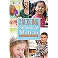 Tackling Selective Mutism: A Guide for Professionals and Parents ...